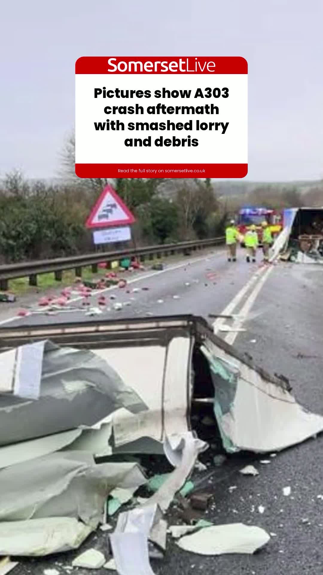 A303 re-opens after 'serious' crash involving lorry | Somerset Live